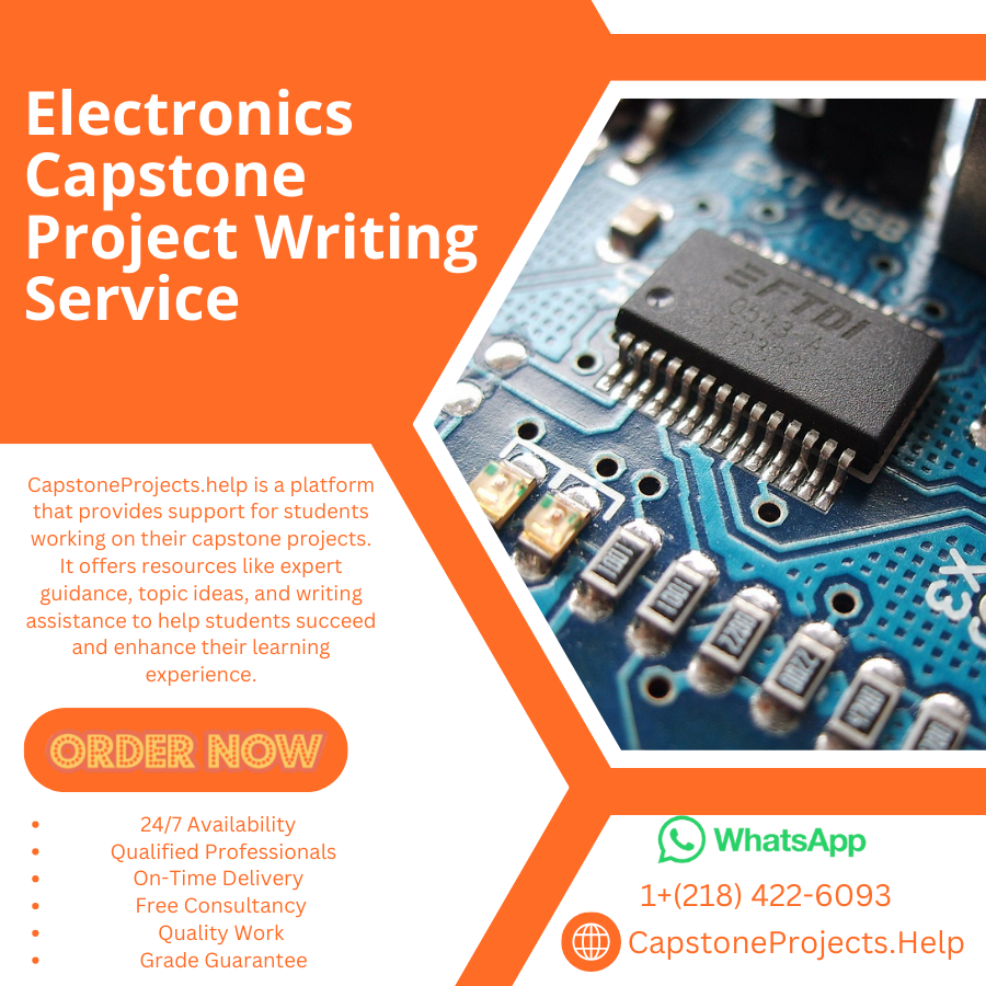 Electronics Capstone Project Help | Hire Someone To Write My Capstone Project