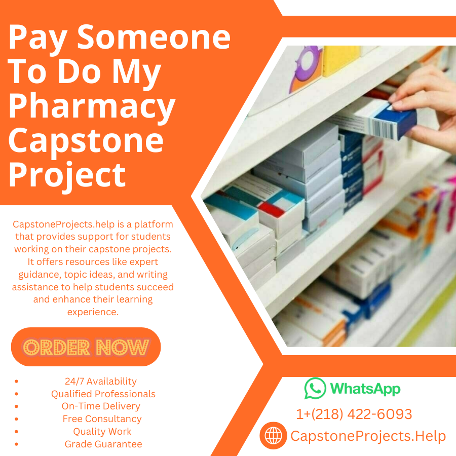 Pharmacy Capstone Project Help | Hire Someone To Write My Capstone Project